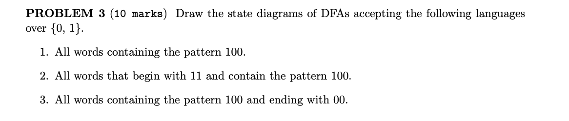 Solved PROBLEM 3 (10 marks) Draw the state diagrams of DFAs | Chegg.com