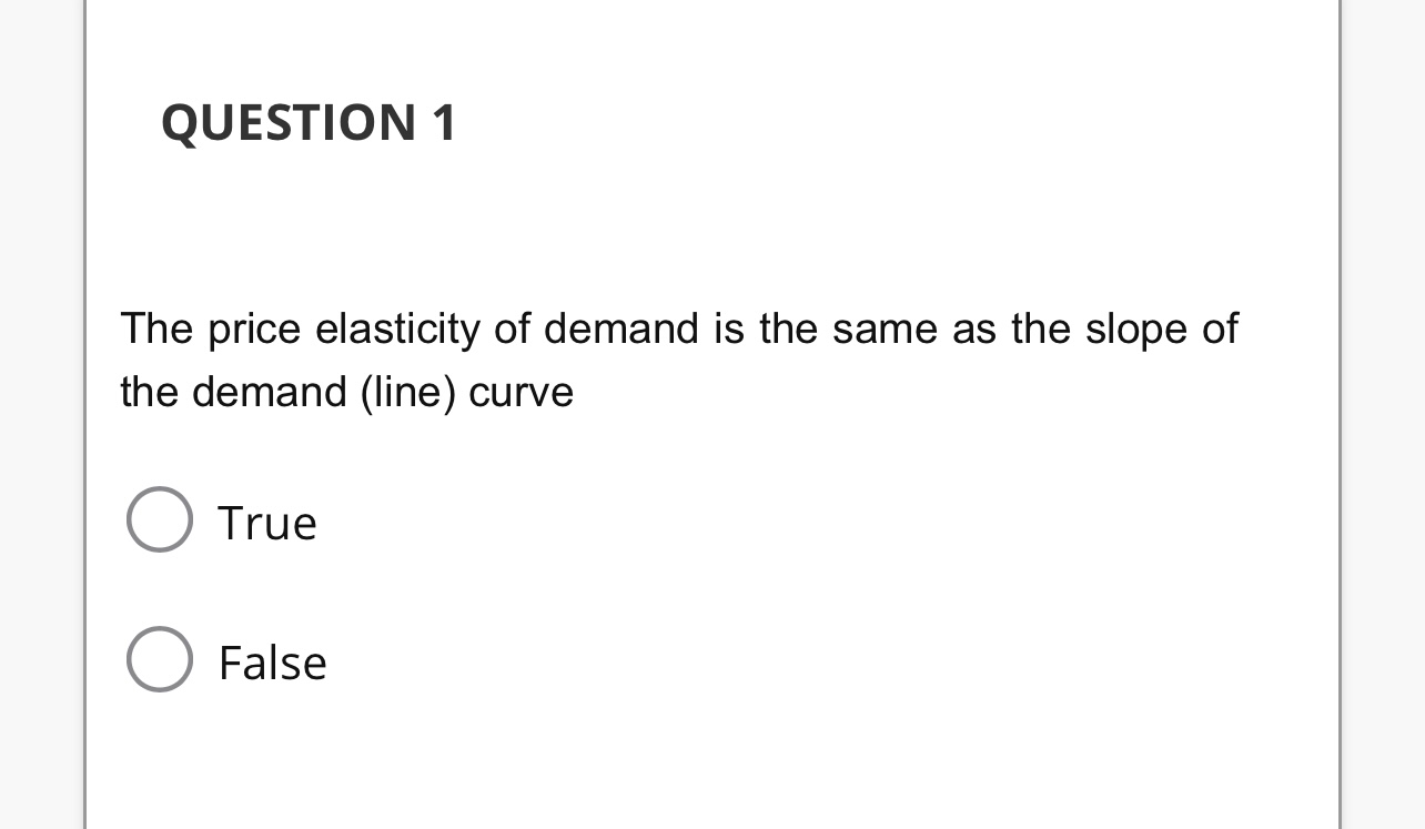 Solved QUESTION 1The price elasticity of demand is the same | Chegg.com