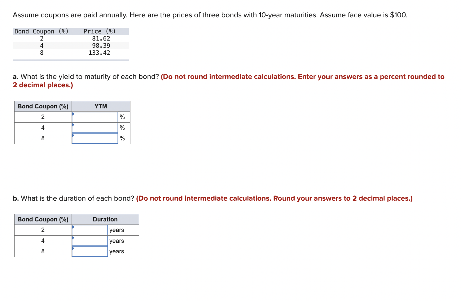 Assume coupons are paid annually. Here are the prices | Chegg.com