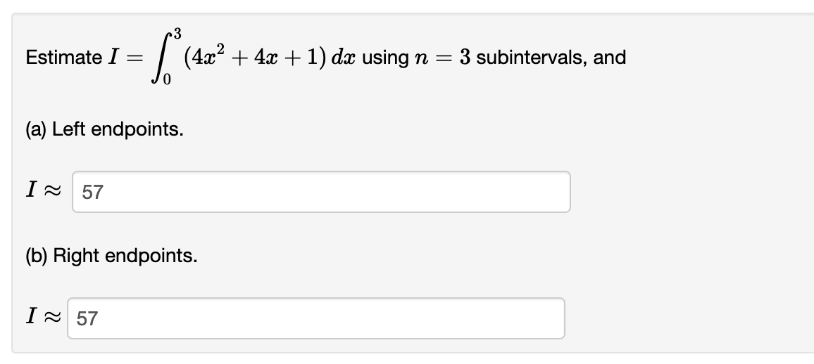 Solved Estimate I=∫03(4x2+4x+1)dx using n=3 (a) Left | Chegg.com
