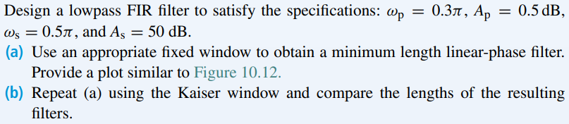 Solved Design a lowpass FIR filter to satisfy the | Chegg.com