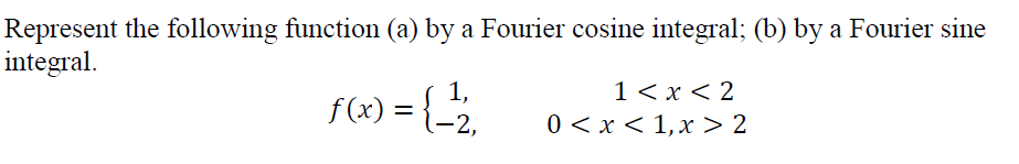 Solved Represent the following function (a) by a Fourier | Chegg.com