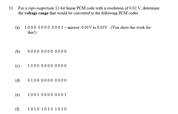 Solved 11. For a sign-magnitude 12-bit linear PCM code with | Chegg.com