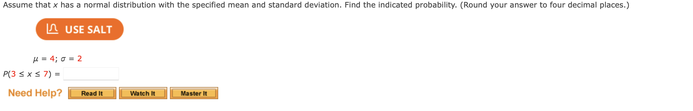 Solved 4. Assume that x has a normal distribution with the | Chegg.com