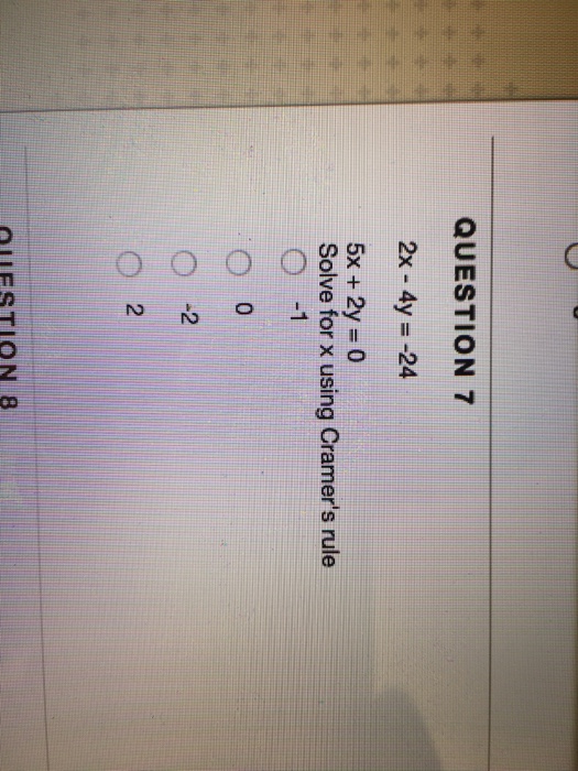 Solved 2X - 4y = -24 5x + 2y = 0 Solve for x using Cramer's | Chegg.com
