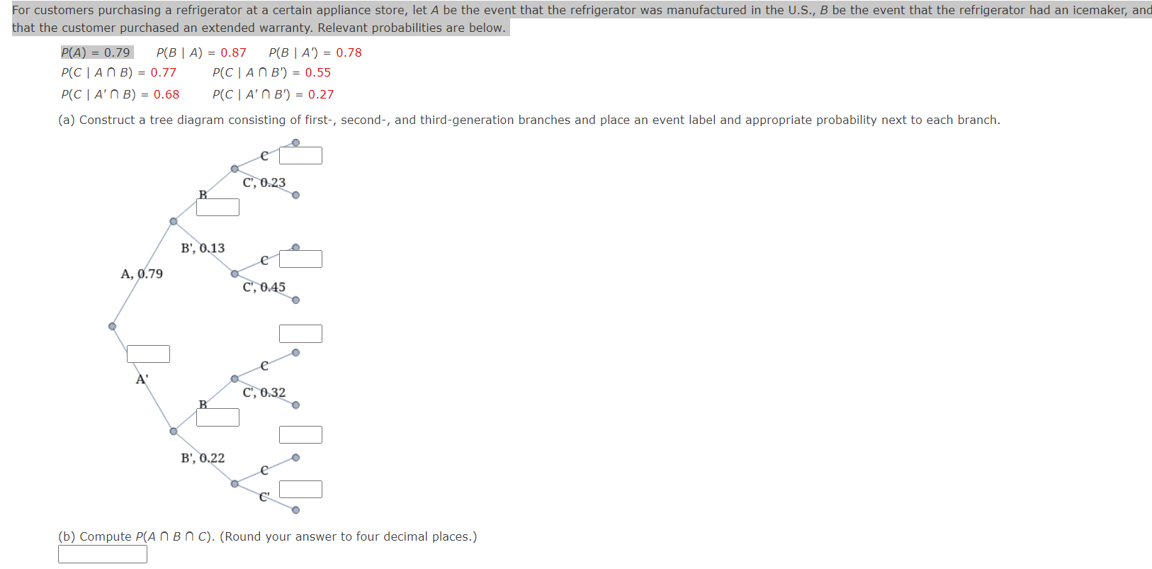 Solved (b) Compute P(A∩B∩C). (Round your answer to four | Chegg.com