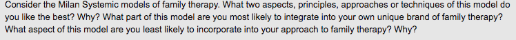 Solved Consider the Milan Systemic models of family therapy. | Chegg.com