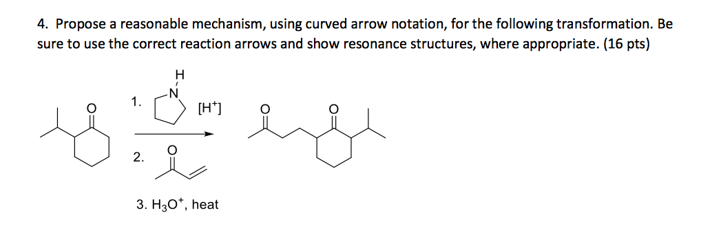 Solved 4. Propose a reasonable mechanism, using curved arrow | Chegg.com