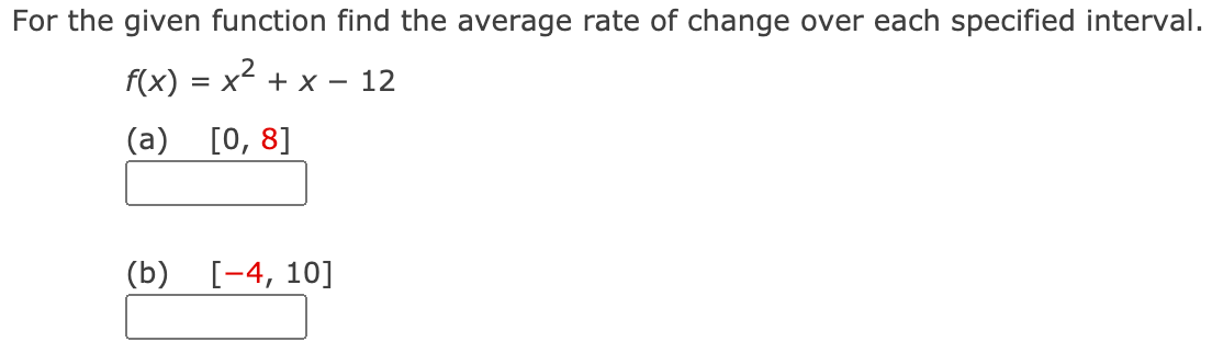 Solved For the given function find the average rate of | Chegg.com