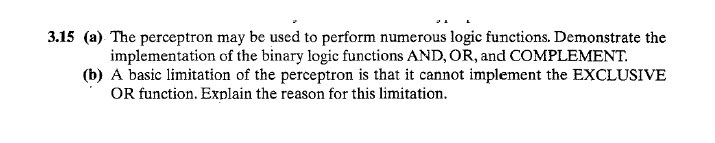 Solved 3.15 (a) The perceptron may be used to perform | Chegg.com