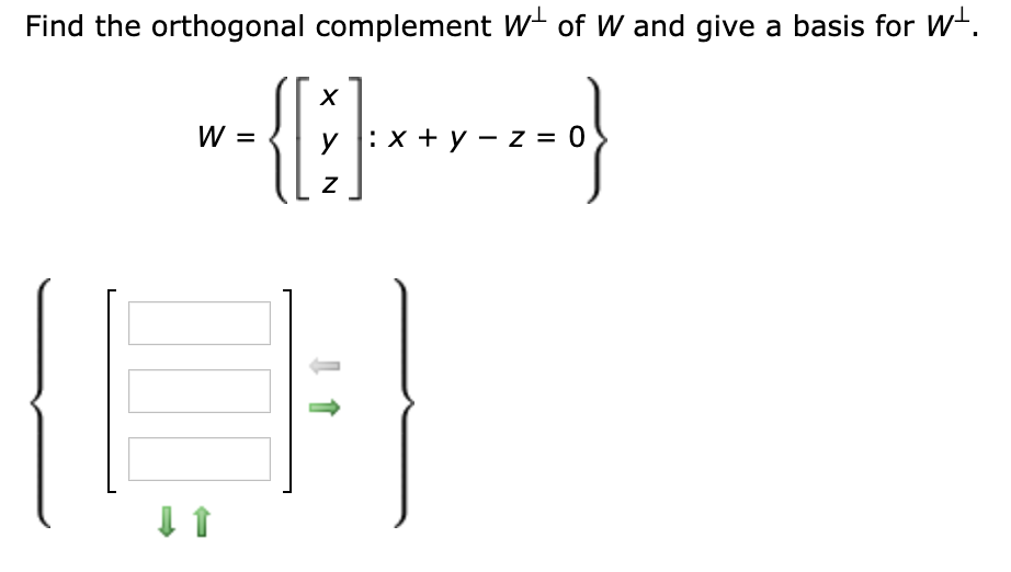 Solved Find the orthogonal complement wt of W and give a | Chegg.com