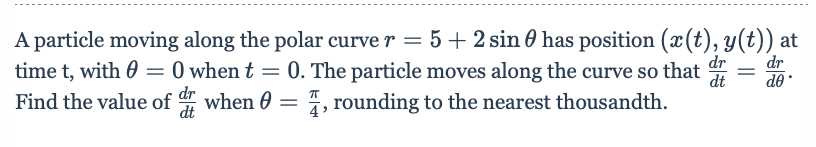 Solved A particle moving along the polar curve r = 5+ 2 sin | Chegg.com