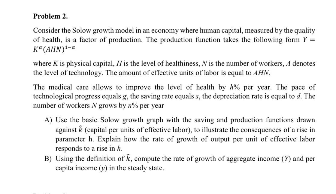 Solved Problem 2.Consider the Solow growth model in an | Chegg.com