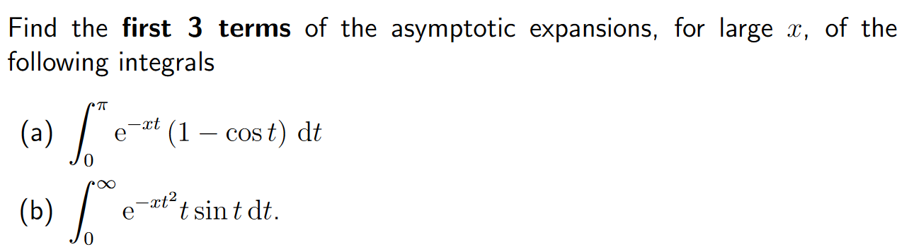 Solved Find the first 3 terms of the asymptotic expansions, | Chegg.com