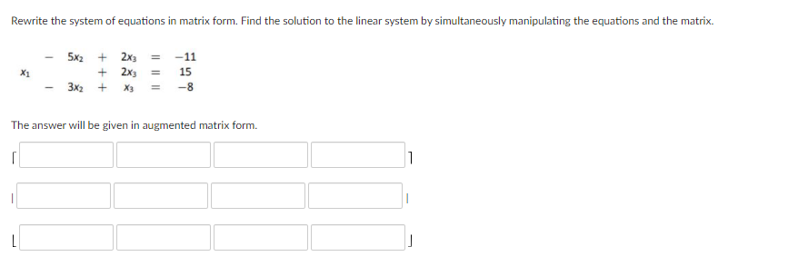 Solved Rewrite the system of equations in matrix form. Find | Chegg.com