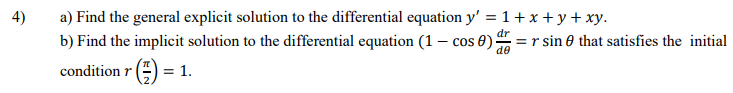 Solved 4) a) Find the general explicit solution to the | Chegg.com