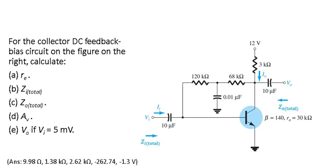 Solved 12 V For the collector DC feedback- bias circuit on | Chegg.com
