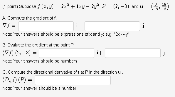 Solved (1 point) Suppose f (,y) = 2x2 + 1xy – 2y?, P = (2, | Chegg.com