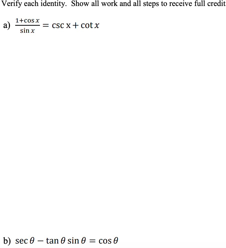 Solved Verify each identity. Show all work and all steps to | Chegg.com