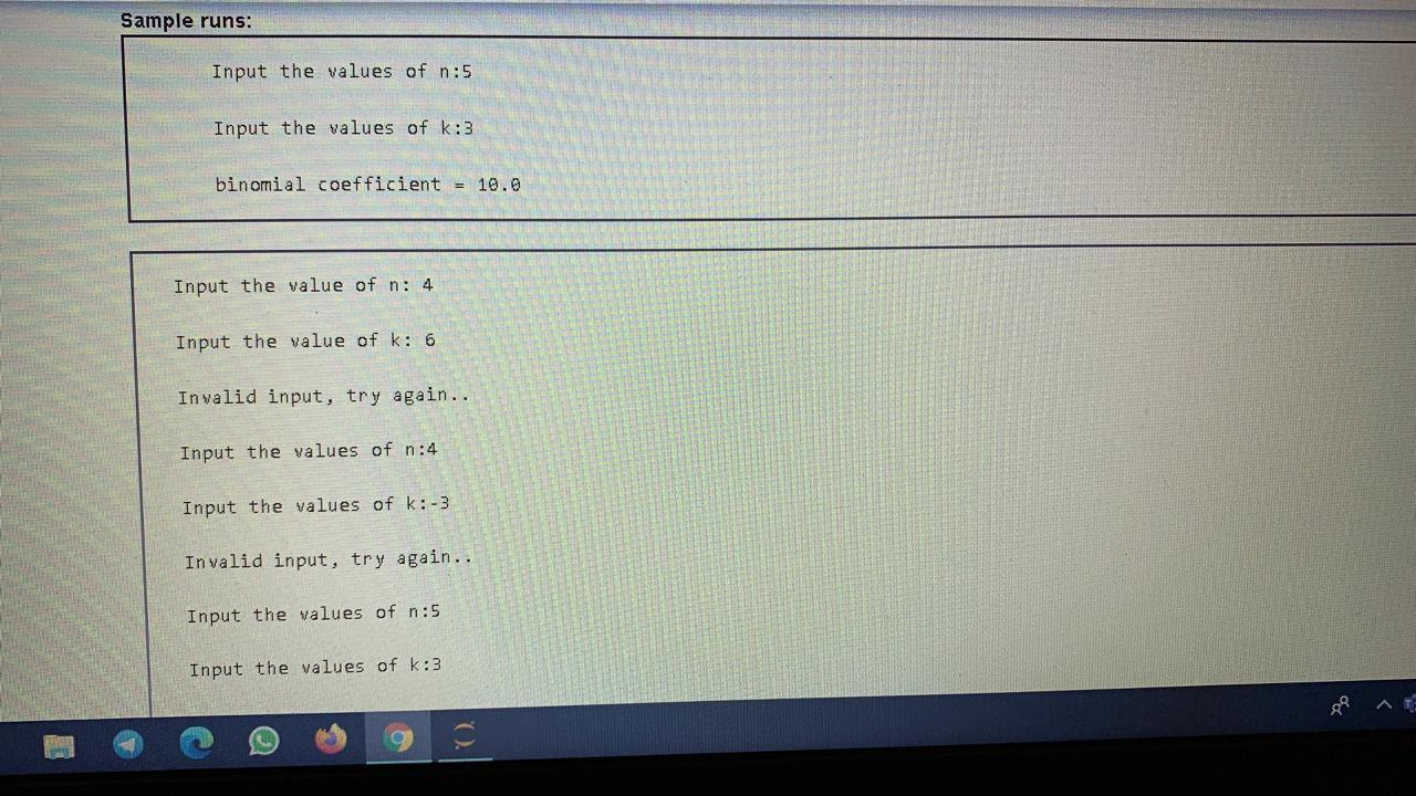 Solved Input the values of K:3 binomial coefficient 10.0 | Chegg.com