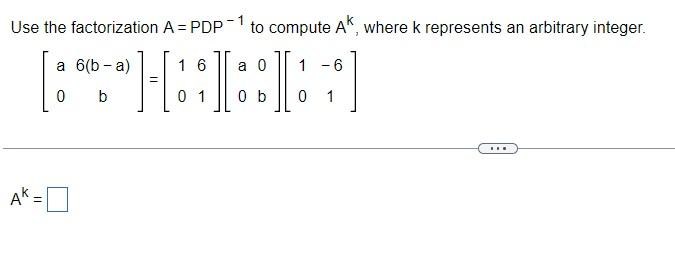 [Solved]: Use the factorization ( A=P D P^{-1} ) to comp