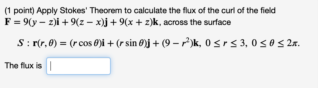 (1 point) Apply Stokes' Theorem to calculate the flux | Chegg.com