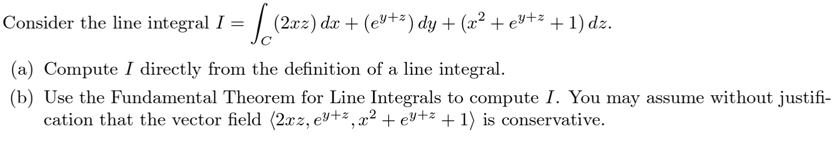 Solved Consider the line integral I = | ) x2 + 3 (2x2) dx + | Chegg.com