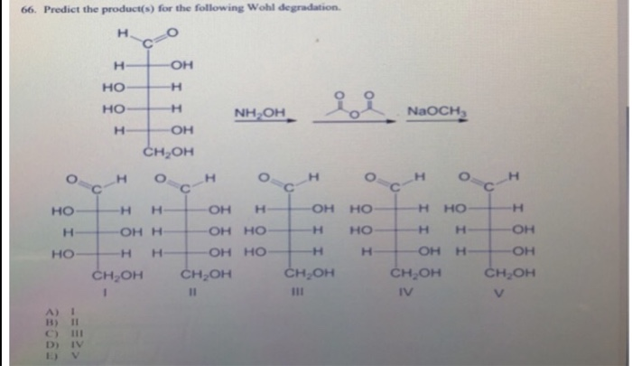 Solved 66. Predict the product(s) for the following Wohl | Chegg.com