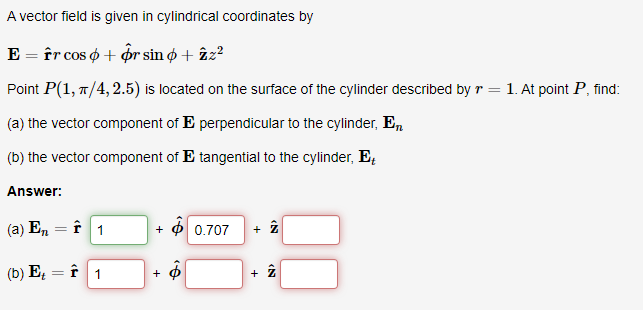 Solved A vector field is given in cylindrical coordinates by | Chegg.com