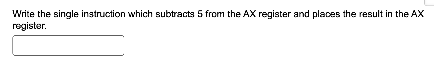Solved Write the single instruction which subtracts 5 from | Chegg.com