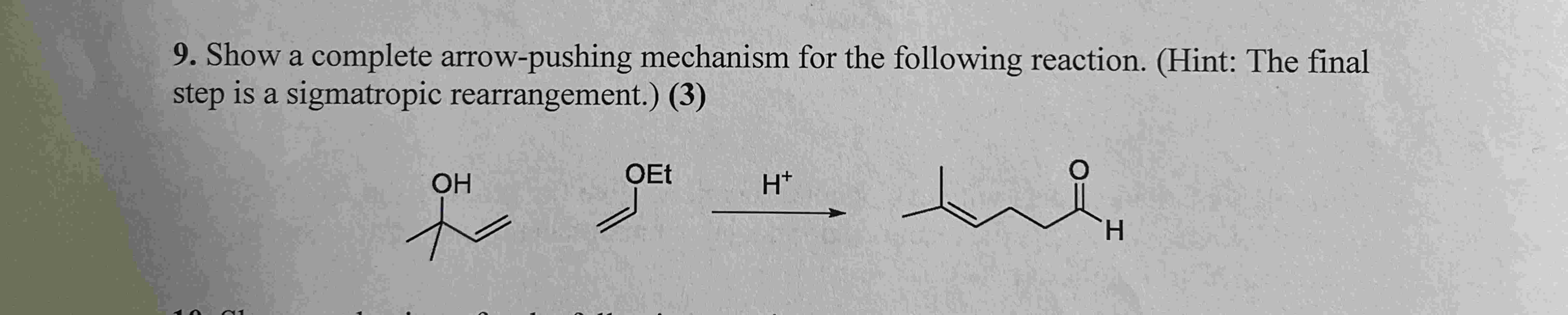 Solved 9. ﻿Show a complete arrow-pushing mechanism for the | Chegg.com