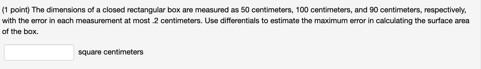 Solved (1 point) The dimensions of a closed rectangular box | Chegg.com