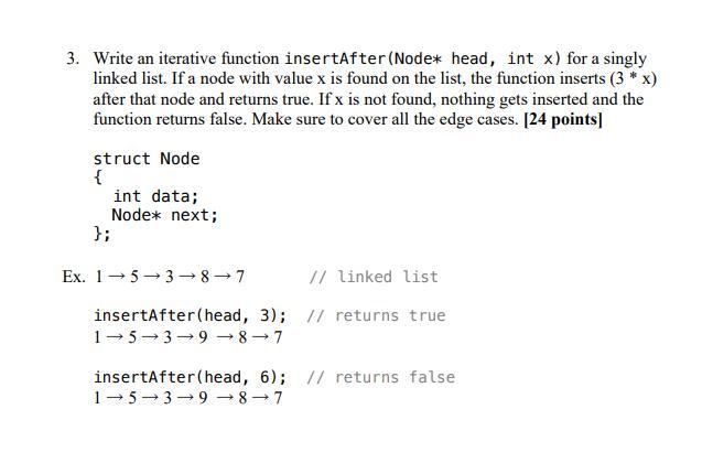 Solved 3. Write an iterative function insertAfter (Nodex | Chegg.com