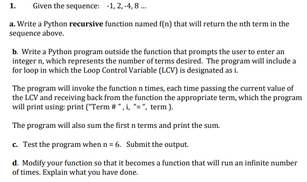 Solved 1. Given the sequence: -1,2,-4,8. a. Write a Python | Chegg.com