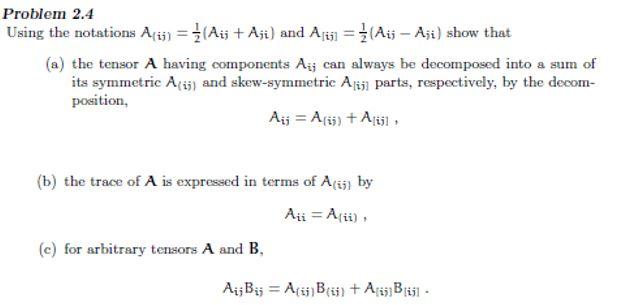 Solved Problem 2.4 Using the notations Alij) = {(Aij + Aji) | Chegg.com