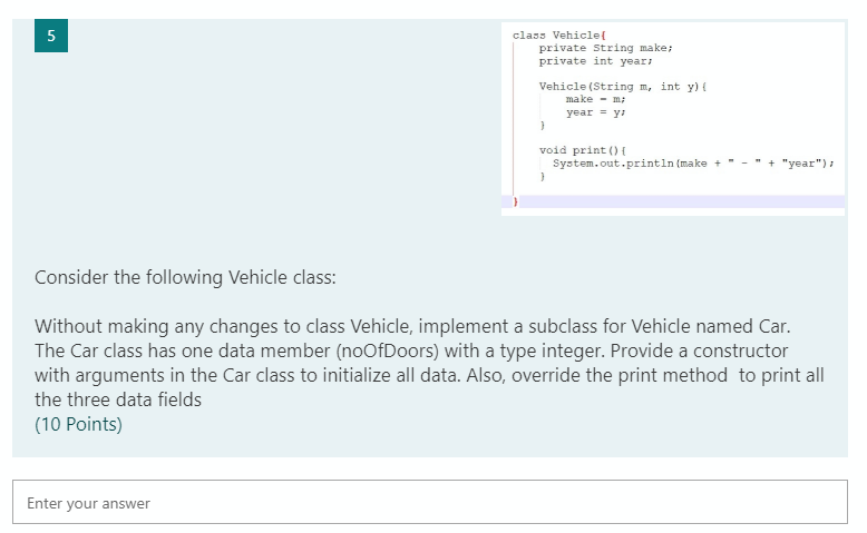 Solved 5 class Vehicle private String make; private int year | Chegg.com