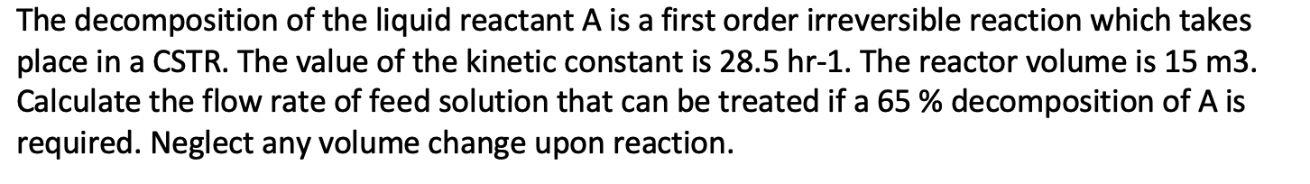 Solved The decomposition of the liquid reactant A is a first | Chegg.com