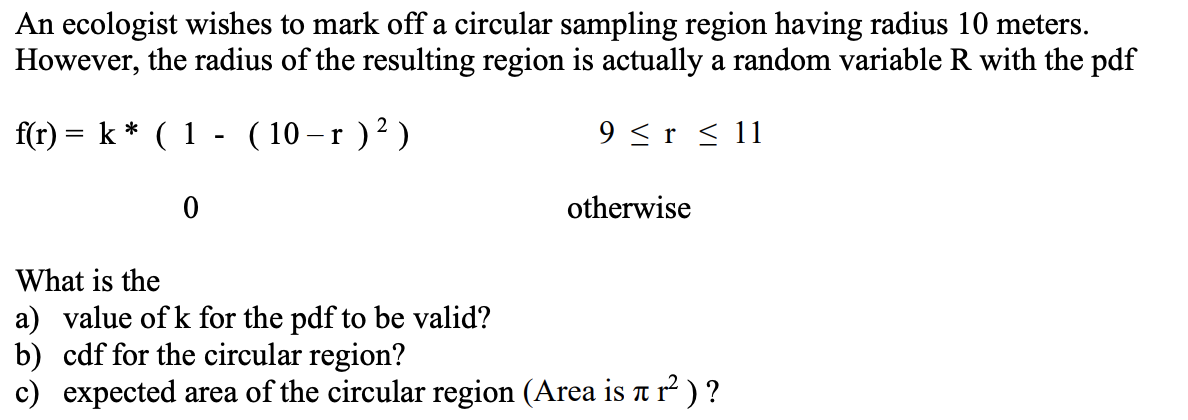 Solved An ecologist wishes to mark off a circular sampling | Chegg.com