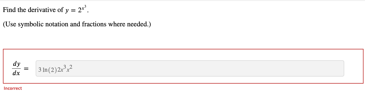 Solved Find the derivative of y=2x3. (Use symbolic notation | Chegg.com