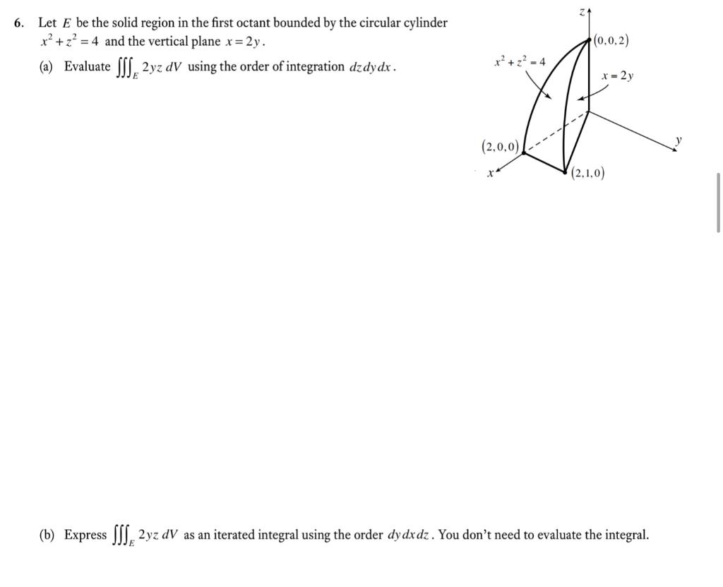 Solved 6. Let E be the solid region in the first octant | Chegg.com