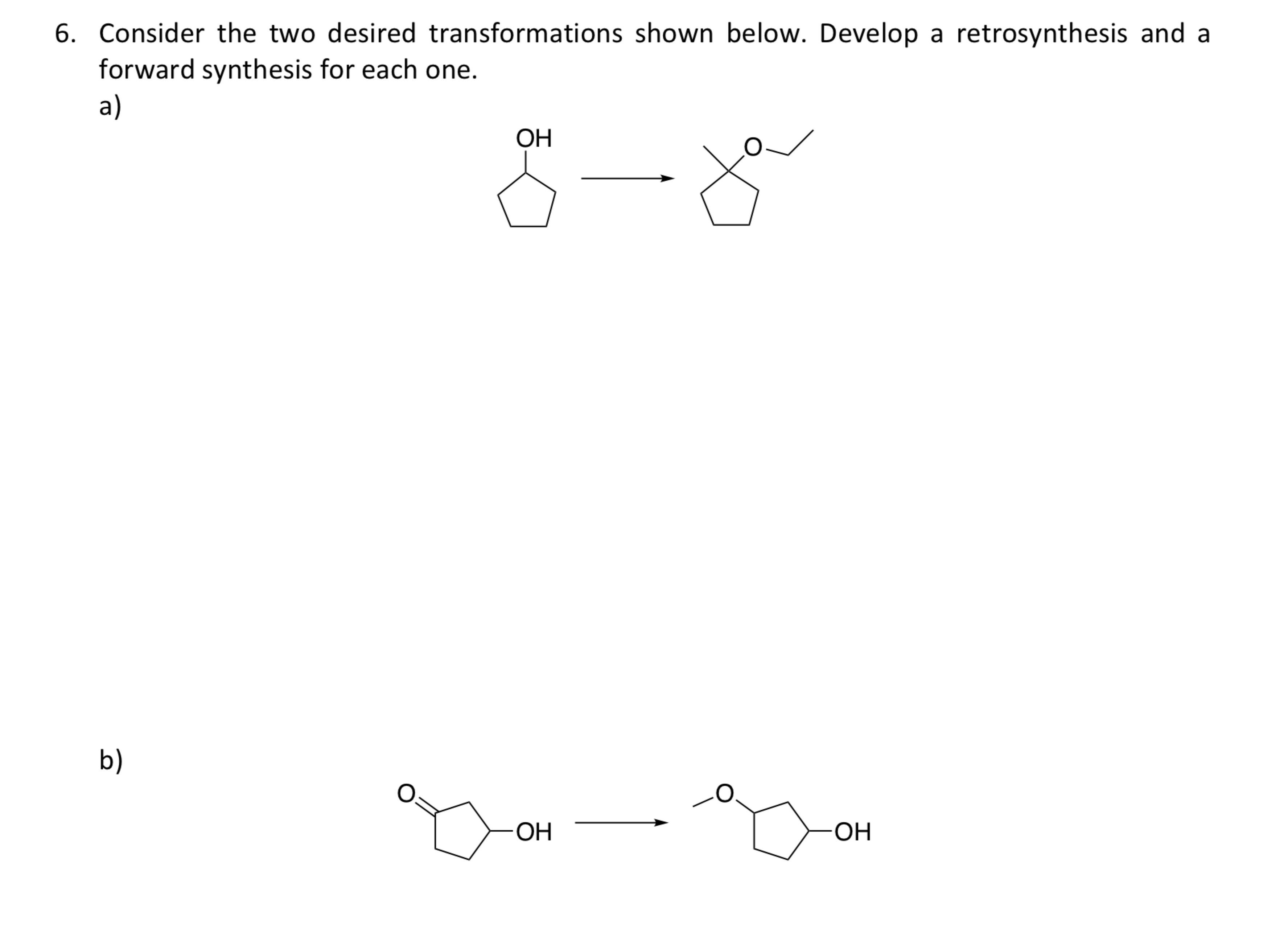 Solved consider the desired transformations below, develop a | Chegg.com