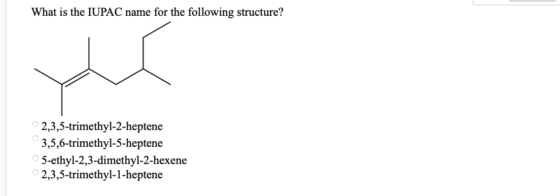 Solved What is the IUPAC name for the following structure? | Chegg.com