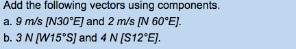 Solved Add the following vectors using components. a. 9 m/s | Chegg.com