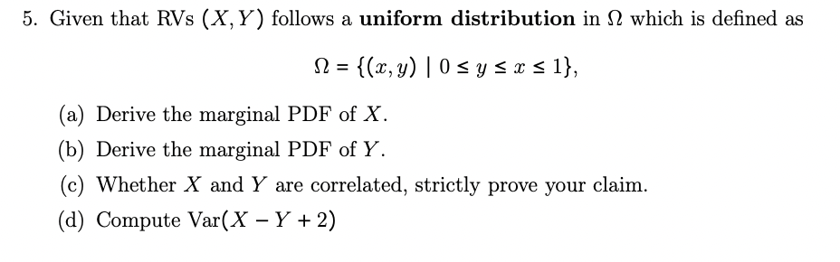 Solved 5. Given that RVs(X,Y) follows a uniform distribution | Chegg.com