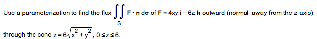 Solved Use a parameterization to find the flux ∬SF⋅n do of | Chegg.com