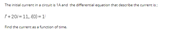 Solved The initial current in a circuit is 1A and the | Chegg.com