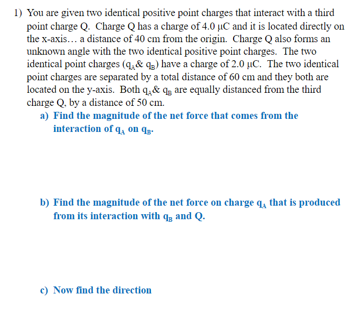 Solved 1) You are given two identical positive point charges | Chegg.com