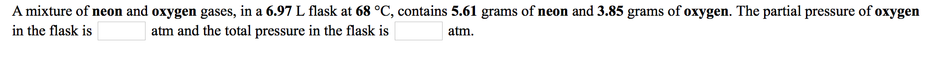 Solved A mixture of neon and oxygen gases, in a 6.97 L flask | Chegg.com