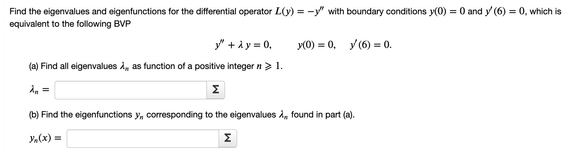 Solved nd the eigenvalues and eigenfunctions for the | Chegg.com