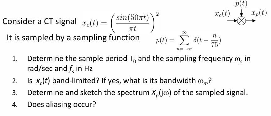 Solved Consider a CT ﻿signal xc(t)=(sin(50πt)πt)2It is | Chegg.com